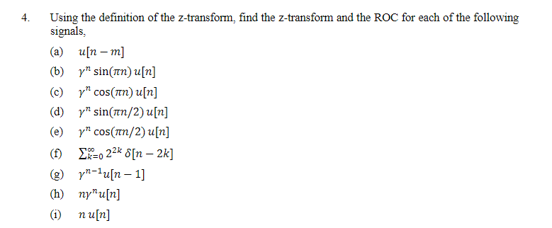 Solved 4. Using the difinition of the z-transform, find the | Chegg.com