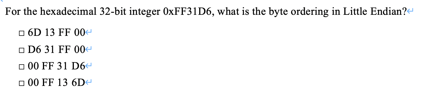 Solved For the hexadecimal 32-bit integer 0xFF31D6, what is | Chegg.com