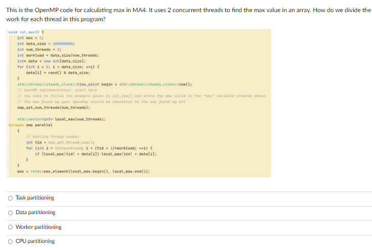 Solved This is the OpenMP code for calculating max in MA4. | Chegg.com