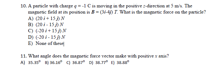 Solved 10. A particle with charge q=−1C is moving in the | Chegg.com