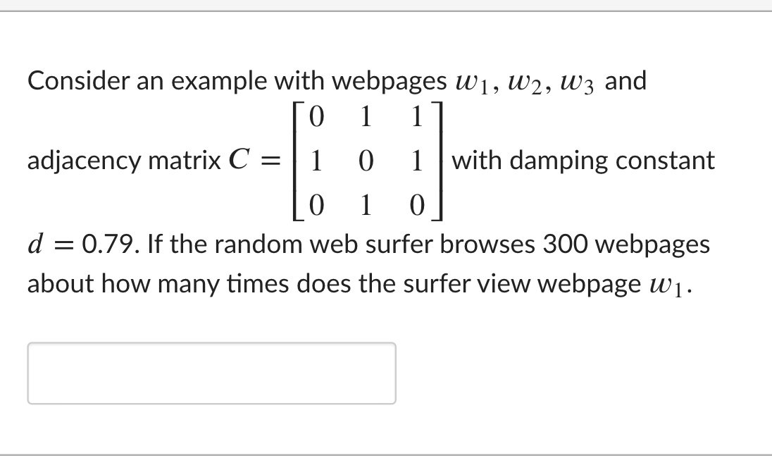 Solved = Consider an example with webpages W1, W2, W3 and 0 | Chegg.com