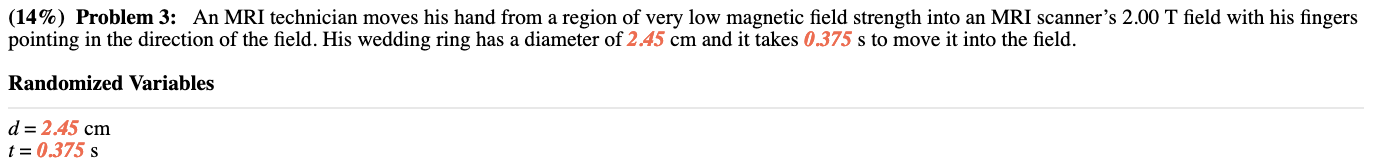 Solved (14%) Problem 3: An MRI technician moves his hand | Chegg.com