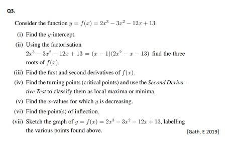 Solved Consider the function y=f(x)=2x3−3x2−12x+13. (i) Find | Chegg.com