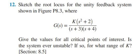 Solved 12. Sketch the root locus for the unity feedback | Chegg.com