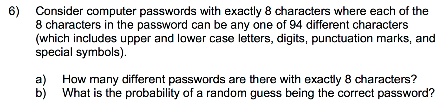 Solved 6) Consider computer passwords with exactly 8 | Chegg.com