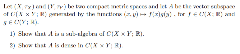 Solved Let (X, Tx) and (Y, TY) be two compact metric spaces | Chegg.com