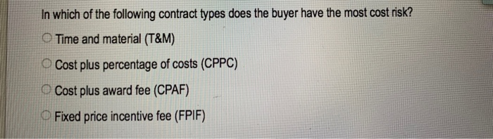 Solved In which of the following contract types does the | Chegg.com