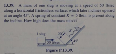 Solved 13.39. A mass of one slug is moving at a speed of \\( | Chegg.com