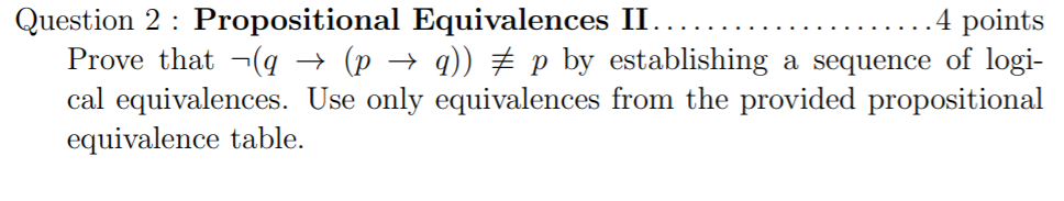 Solved Question 2 : Propositional Equivalences II. 4 points | Chegg.com
