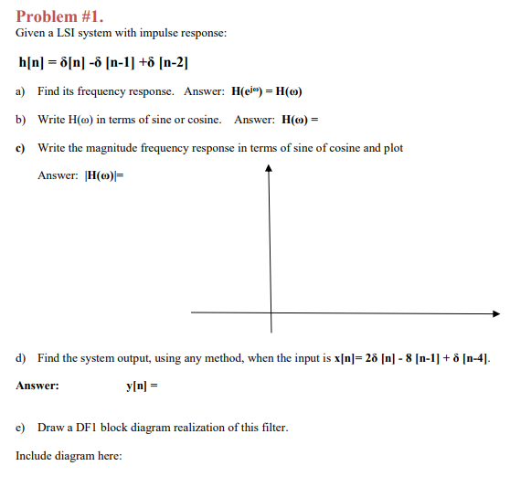 Solved Problem #1. Given a LSI system with impulse response | Chegg.com