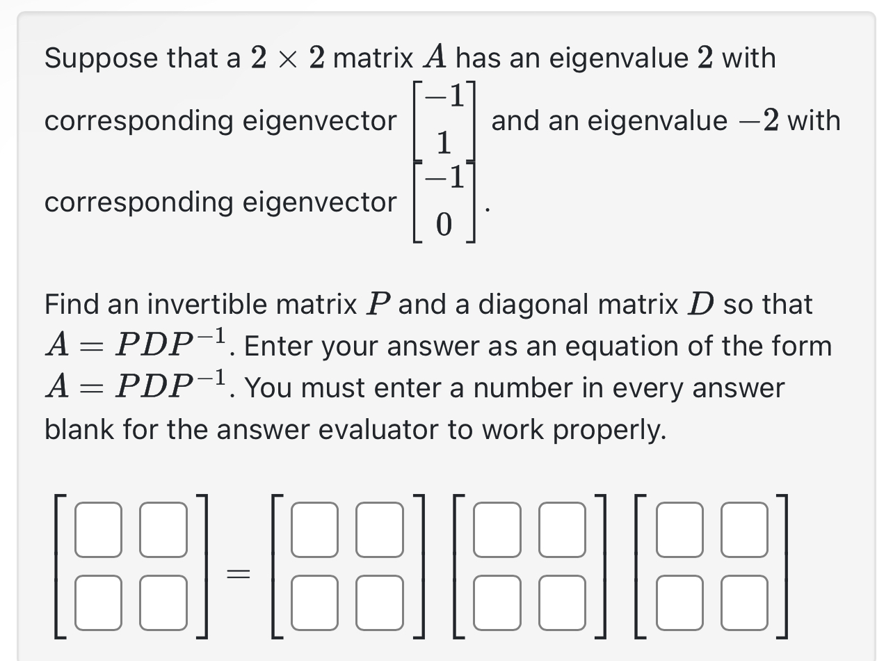Solved Suppose that a 2×2 ﻿matrix A has an eigenvalue 2 | Chegg.com
