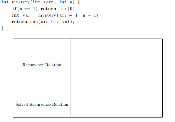 Solved int mystery (int *arr , int n) { if(n = 1) return arr | Chegg.com