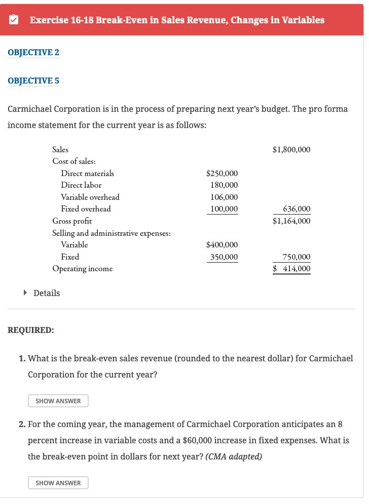 Solved Exercise 16-18 Break-Even in Sales Revenue, Changes | Chegg.com