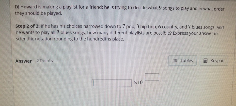 Solved DJ Howard is making a playlist for a friend; he is | Chegg.com