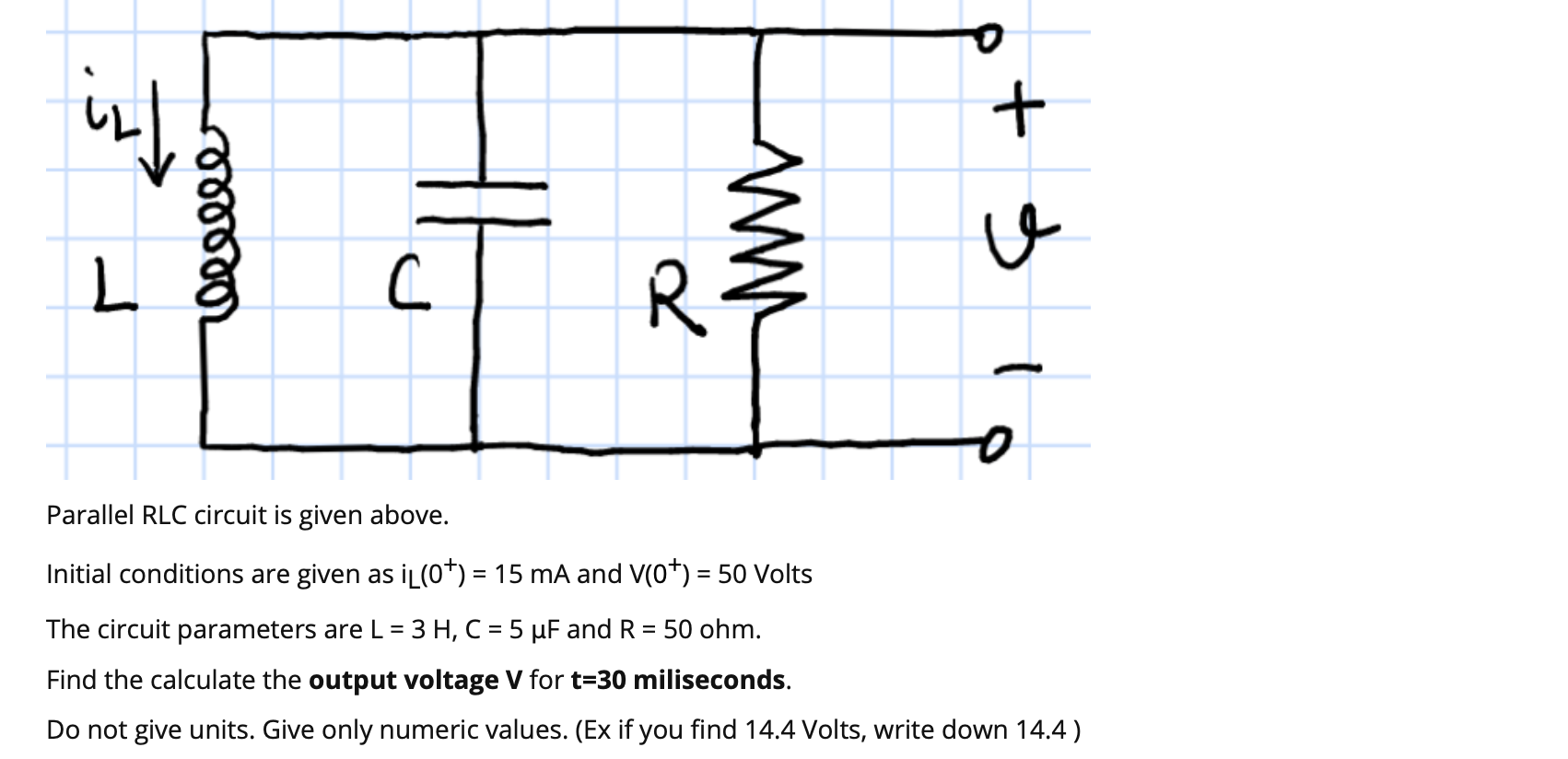 Solved Parallel RLC circuit is given above. Initial | Chegg.com