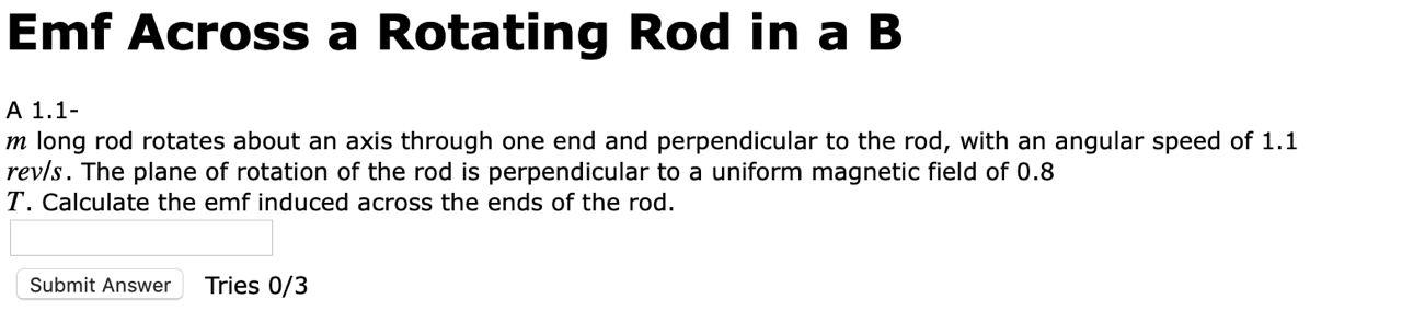 Solved Emf Across a Rotating Rod in a B A 1.1- m long rod | Chegg.com