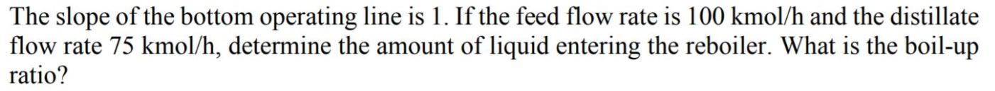 Solved The slope of the bottom operating line is 1. If the | Chegg.com