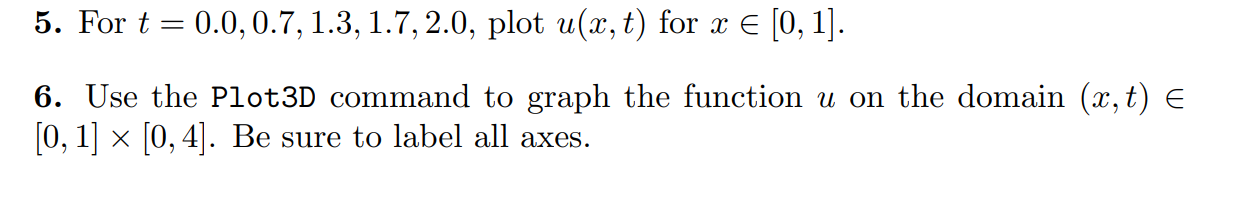 5. For t = 0.0,0.7, 1.3, 1.7, 2.0, plot u(x, t) for x | Chegg.com