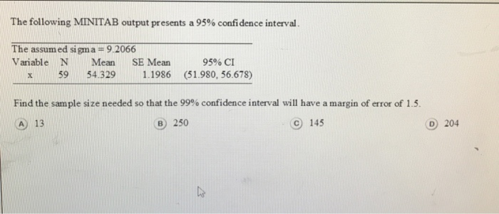 Solved The following MINITAB output presents a 95% | Chegg.com