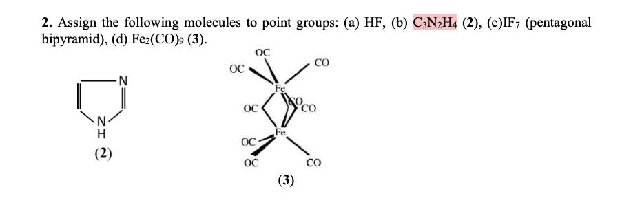 Solved 2. Assign the following molecules to point groups: | Chegg.com