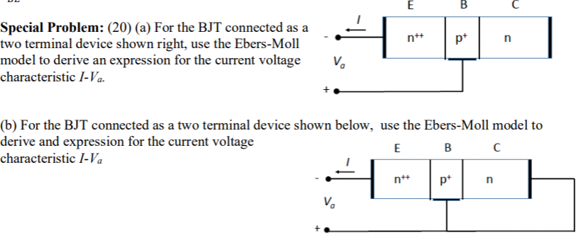 Solved Special Problem: (20) (a) For the BJT connected as a | Chegg.com