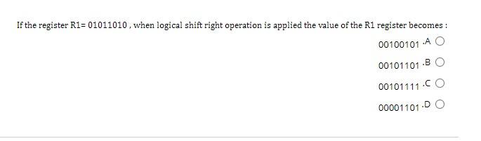 Solved If the register R1=01011010, when logical shift right | Chegg.com