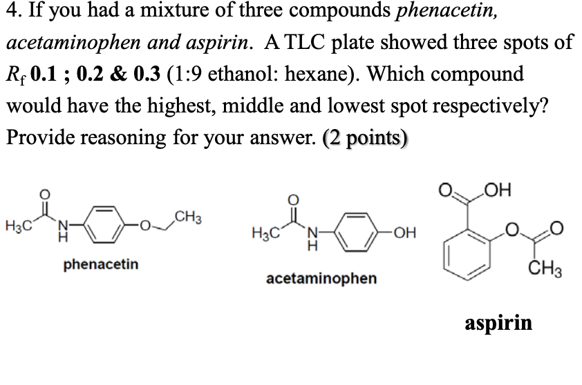 Solved 4. If you had a mixture of three compounds | Chegg.com