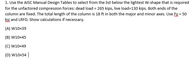 Solved 1. Use the AISC Manual Design Tables to select from | Chegg.com