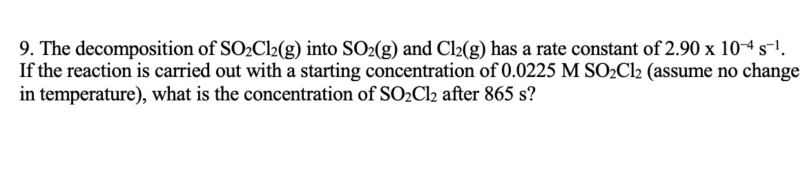 Solved 9. The decomposition of SO2Cl2(g) into SO2(g) and | Chegg.com