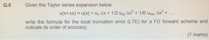 Solved Q.5 Given the Taylor series expansion below write the | Chegg.com