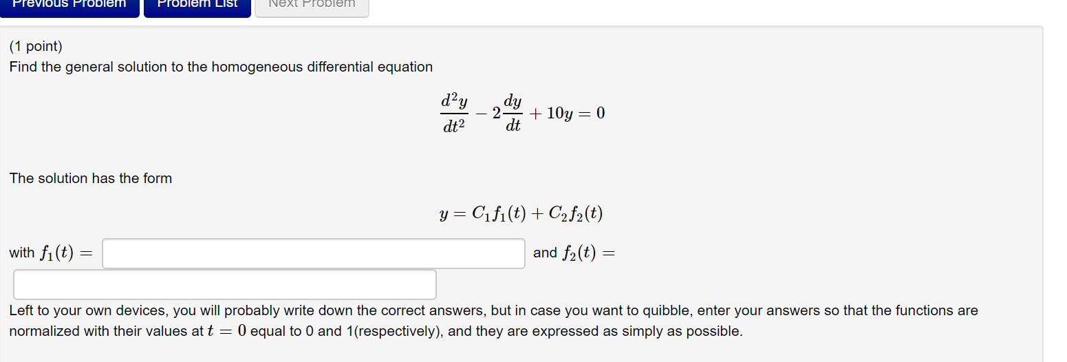 Solved Next ProDiem Previous Probiem Probiem LISt (1 point) | Chegg.com Solved Next ProDiem Previous Probiem Probiem LISt (1 point) | Chegg.com