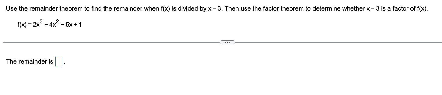 Solved Use the remainder theorem to find the remainder when | Chegg.com