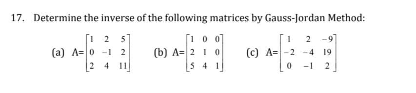 Solved 17. Determine the inverse of the following matrices | Chegg.com