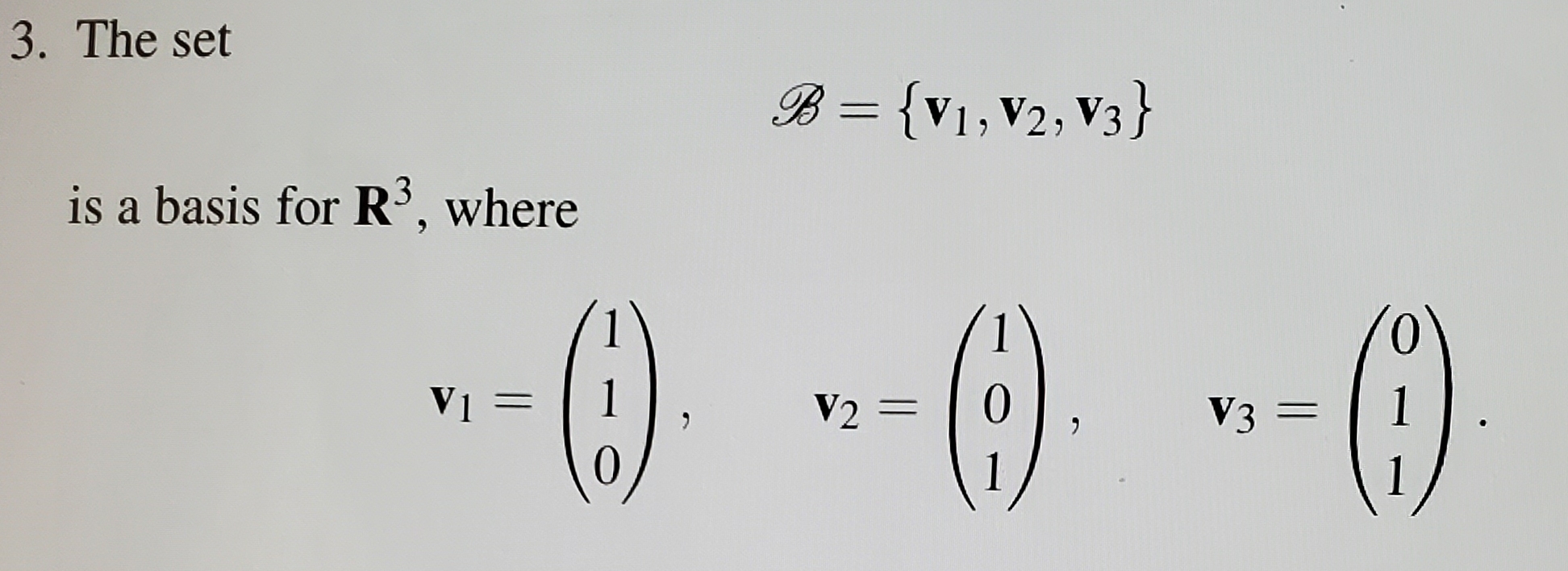 Solved 3. The set B={v1,v2,v3} is a basis for R3, where | Chegg.com