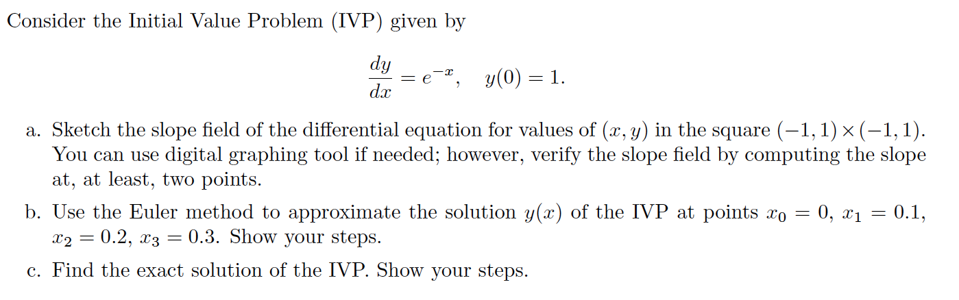 Solved Consider the Initial Value Problem (IVP) given by dy | Chegg.com