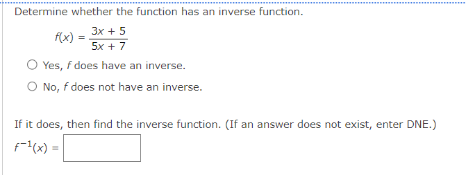 Solved Determine whether the function has an inverse | Chegg.com
