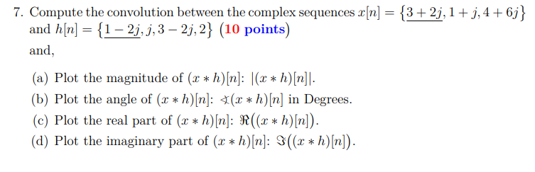 Solved 7. Compute the convolution between the complex | Chegg.com