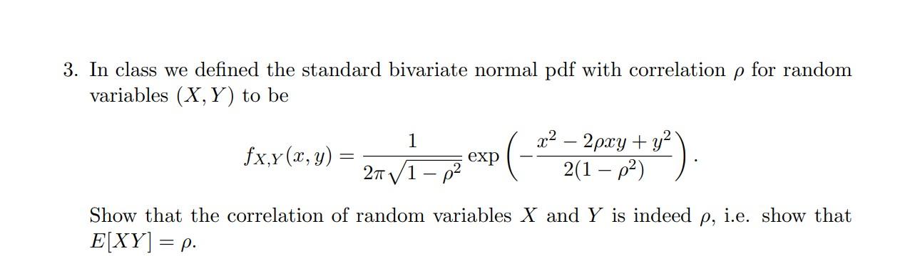 Solved 3. In class we defined the standard bivariate normal | Chegg.com