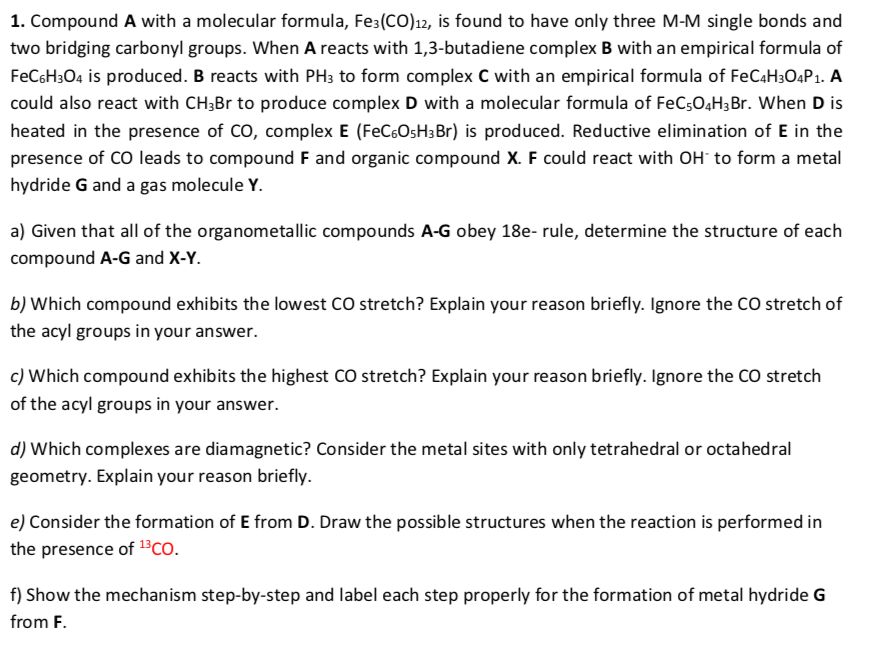1. Compound A with a molecular formula, Fe3(CO)12, is | Chegg.com