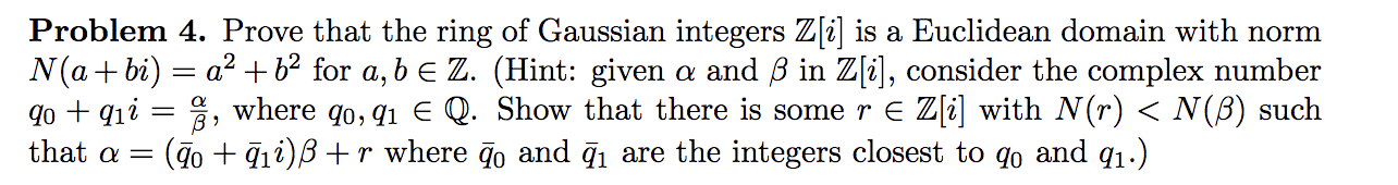 Solved Problem 4. Prove that the ring of Gaussian integers | Chegg.com