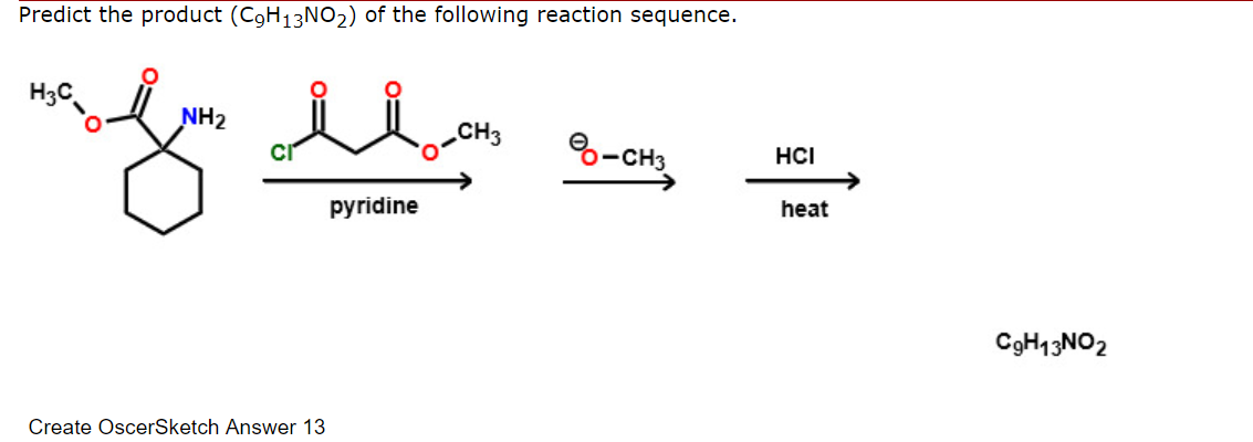Solved Predict the product (C9H13NO) of the following | Chegg.com