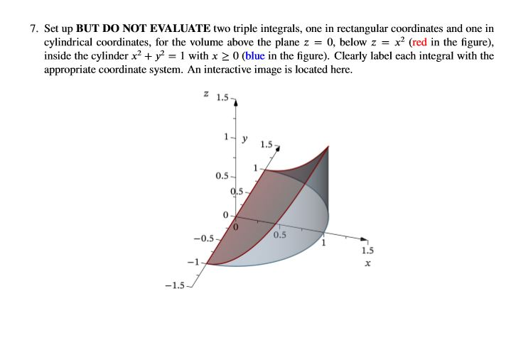 Solved 7. Set up BUT DO NOT EVALUATE two triple integrals, | Chegg.com