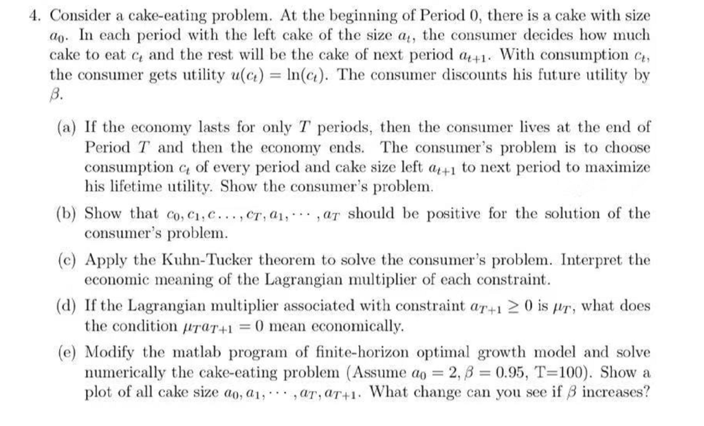 a 4. Consider a cake-eating problem. At the beginning | Chegg.com