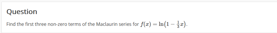 Solved Question Find the first three non-zero terms of the | Chegg.com