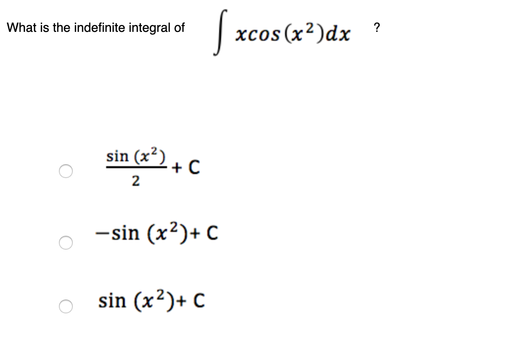 Solved What is the indefinite integral of xcos (x2)dx ? | Chegg.com