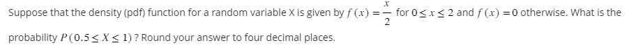 Solved Suppose that the density (pdf) function for a random | Chegg.com