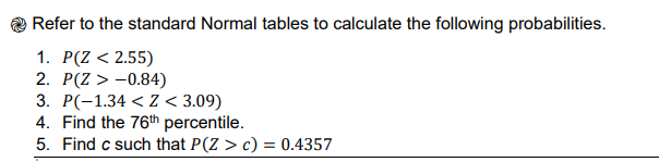 Solved Refer to the standard Normal tables to calculate the | Chegg.com