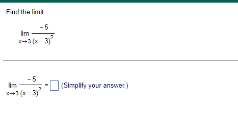 Solved Find the limit. -5 lim X-3 (x-3)² -5 lim x+3 (x-3)² | Chegg.com