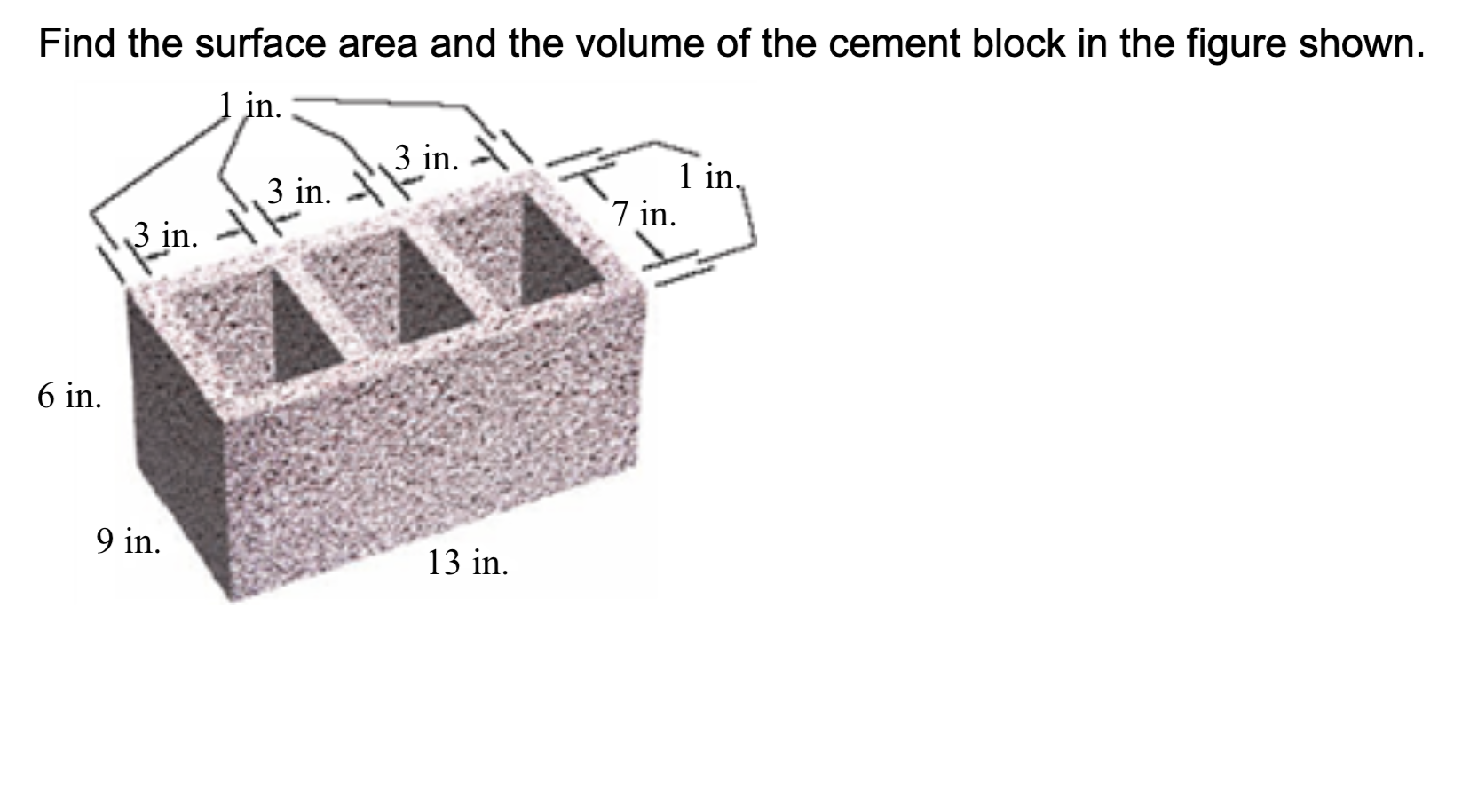 Solved Find the surface area and the volume of the cement | Chegg.com
