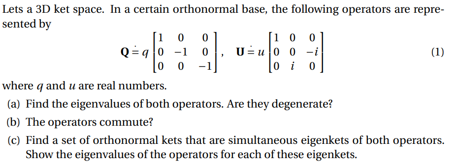 Solved Lets a 3D ket space. In a certain orthonormal base, | Chegg.com